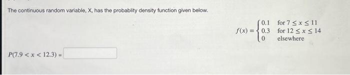 Solved The Continuous Random Variable X Has The Probablity 