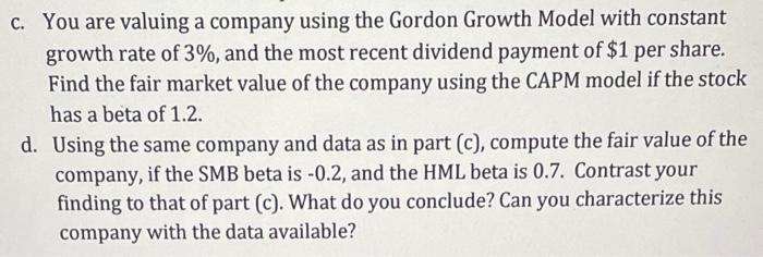 c. You are valuing a company using the Gordon Growth | Chegg.com