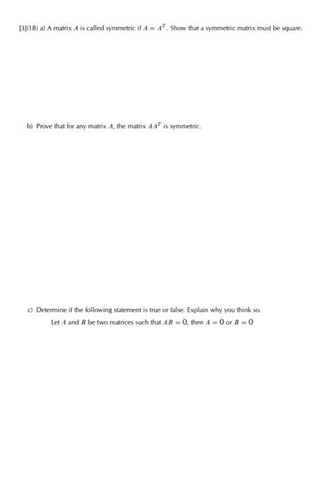 Solved [3](18) a) A matrix A is called symmetric if A=AT. | Chegg.com