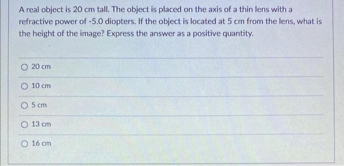 Solved A real object is 20 cm tall. The object is placed on | Chegg.com