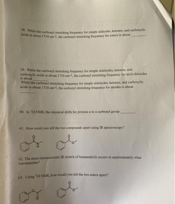 Solved 38. While the carbonyl stretching frequency for | Chegg.com