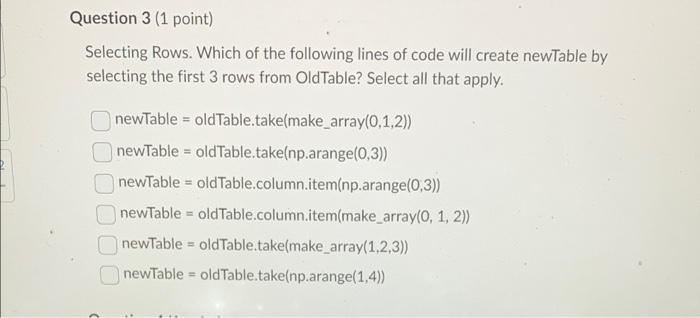 Solved Selecting Rows. Which of the following lines of code | Chegg.com