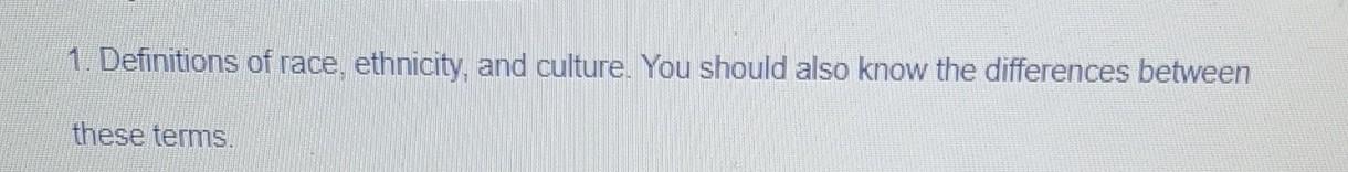 Solved 1. Definitions of race, ethnicity, and culture. You | Chegg.com