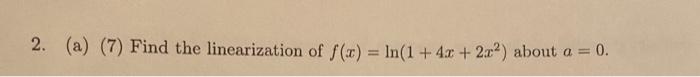 Solved 2. (a) (7) Find the linearization of | Chegg.com