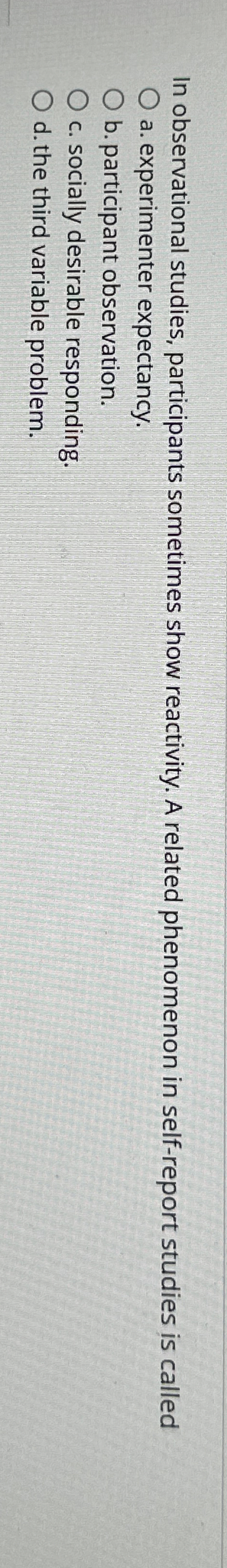 Solved In observational studies, participants sometimes show | Chegg.com