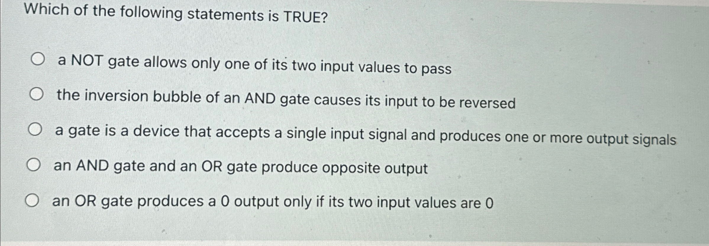Solved Which of the following statements is TRUE?a NOT gate | Chegg.com