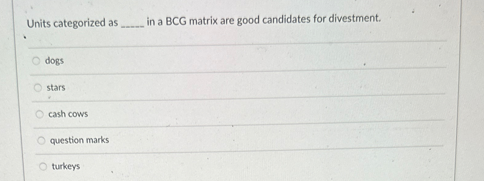 Solved Units categorized as q, ﻿in a BCG matrix are good | Chegg.com