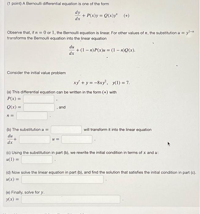 Solved (1 point) A Bernoulli differential equation is one of | Chegg.com