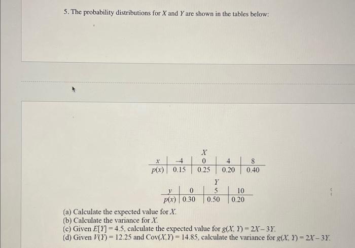 Solved 5. The probability distributions for X and Y are | Chegg.com