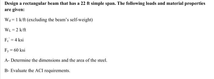 Solved Design a rectangular beam that has a 22ft simple | Chegg.com