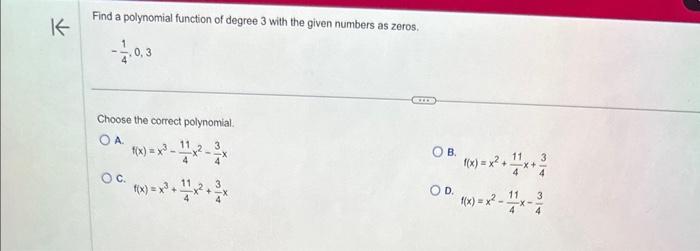 Solved Find a polynomial function of degree 3 with the given | Chegg.com