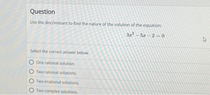 Solved Question Use the discriminant to find the nature of | Chegg.com