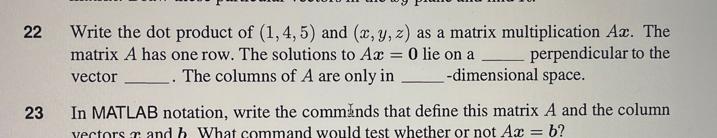 Solved 22 ﻿Write the dot product of (1,4,5) ﻿and (x,y,z) ﻿as | Chegg.com