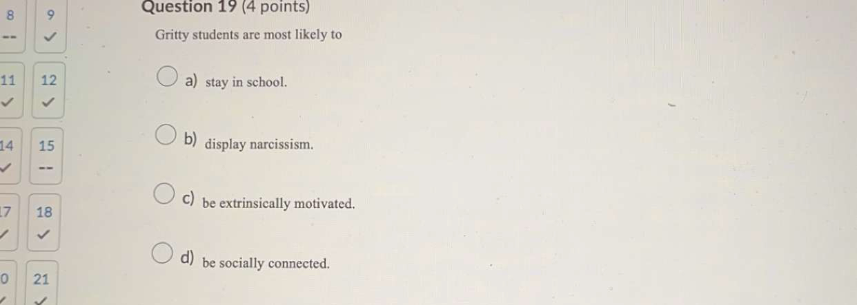 Solved Question 19 (4 ﻿points)Gritty students are most | Chegg.com