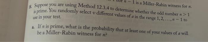 Solved 1 is a Miller-Rabin witness for n. 18 Suppose you are | Chegg.com