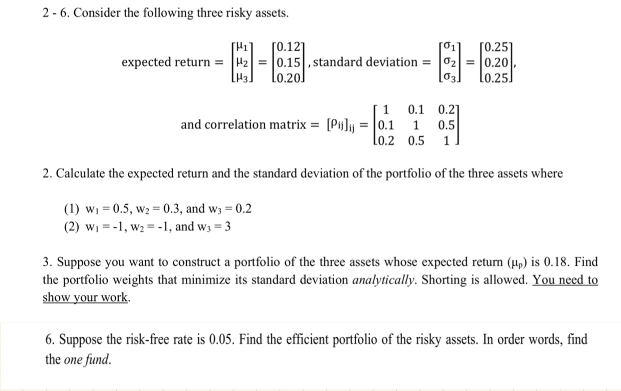 Solved 2 - 6. ﻿Consider the following three risky assets. | Chegg.com