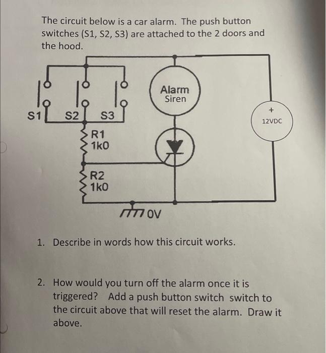 Solved The circuit below is a car alarm. The push button | Chegg.com