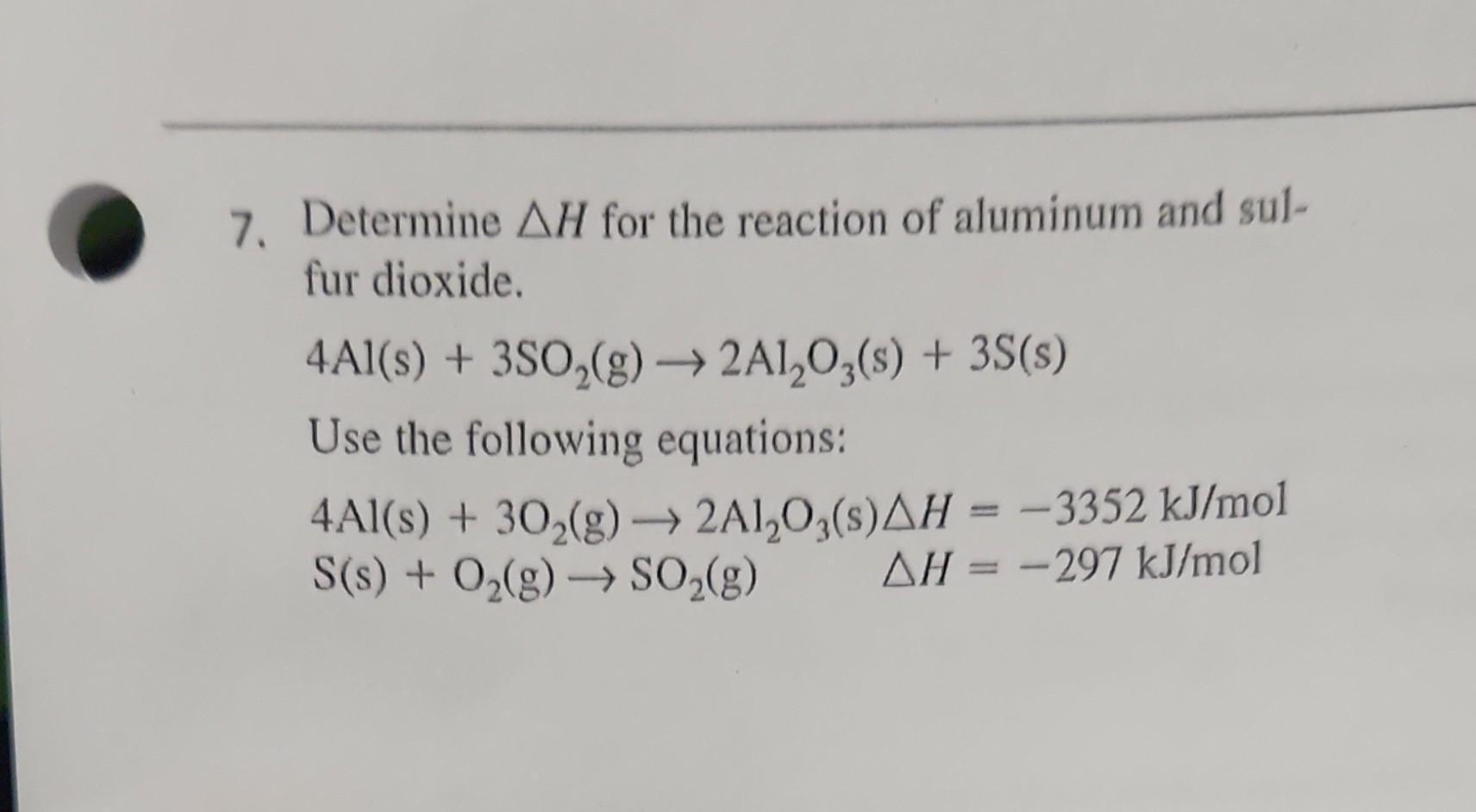 Solved 7. Determine H for the reaction of aluminum and | Chegg.com