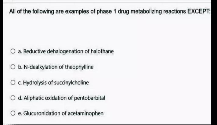 Solved All of the following are examples of phase 1 drug | Chegg.com