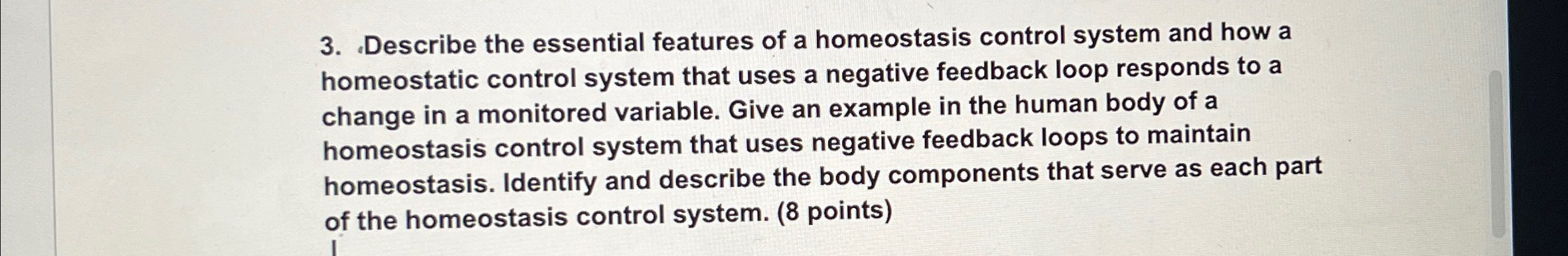 Solved Describe the essential features of a homeostasis | Chegg.com
