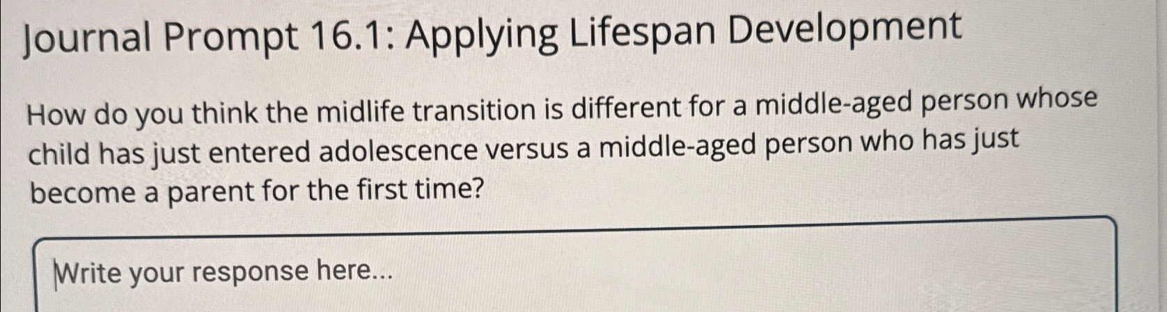Solved Journal Prompt 16.1: Applying Lifespan DevelopmentHow | Chegg.com