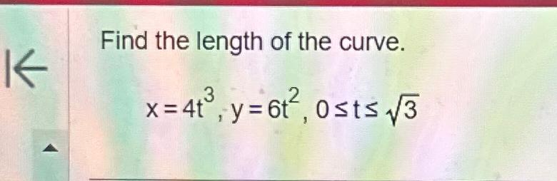Solved Find the length of the curve.x=4t3,y=6t2,0≤t≤32 | Chegg.com