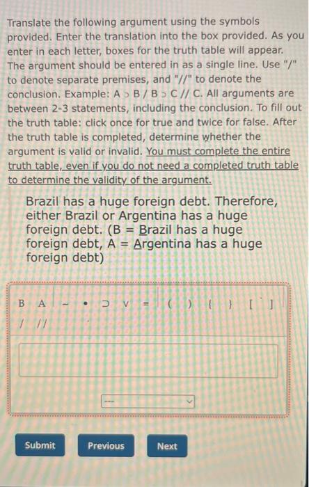 Solved Translate the following argument using the symbols | Chegg.com