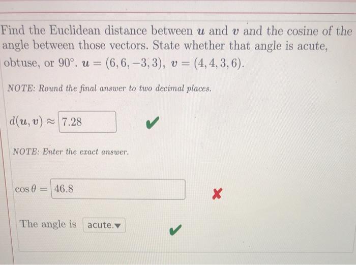 Solved Find the Euclidean distance between u and v and the | Chegg.com