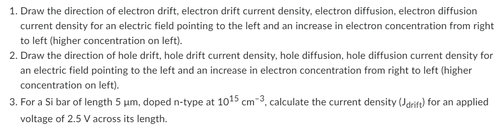 Solved 1. ﻿Draw the direction of electron drift, electron | Chegg.com