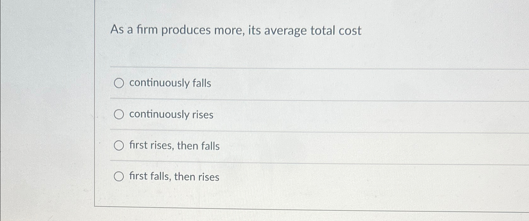 Solved As a firm produces more, its average total | Chegg.com