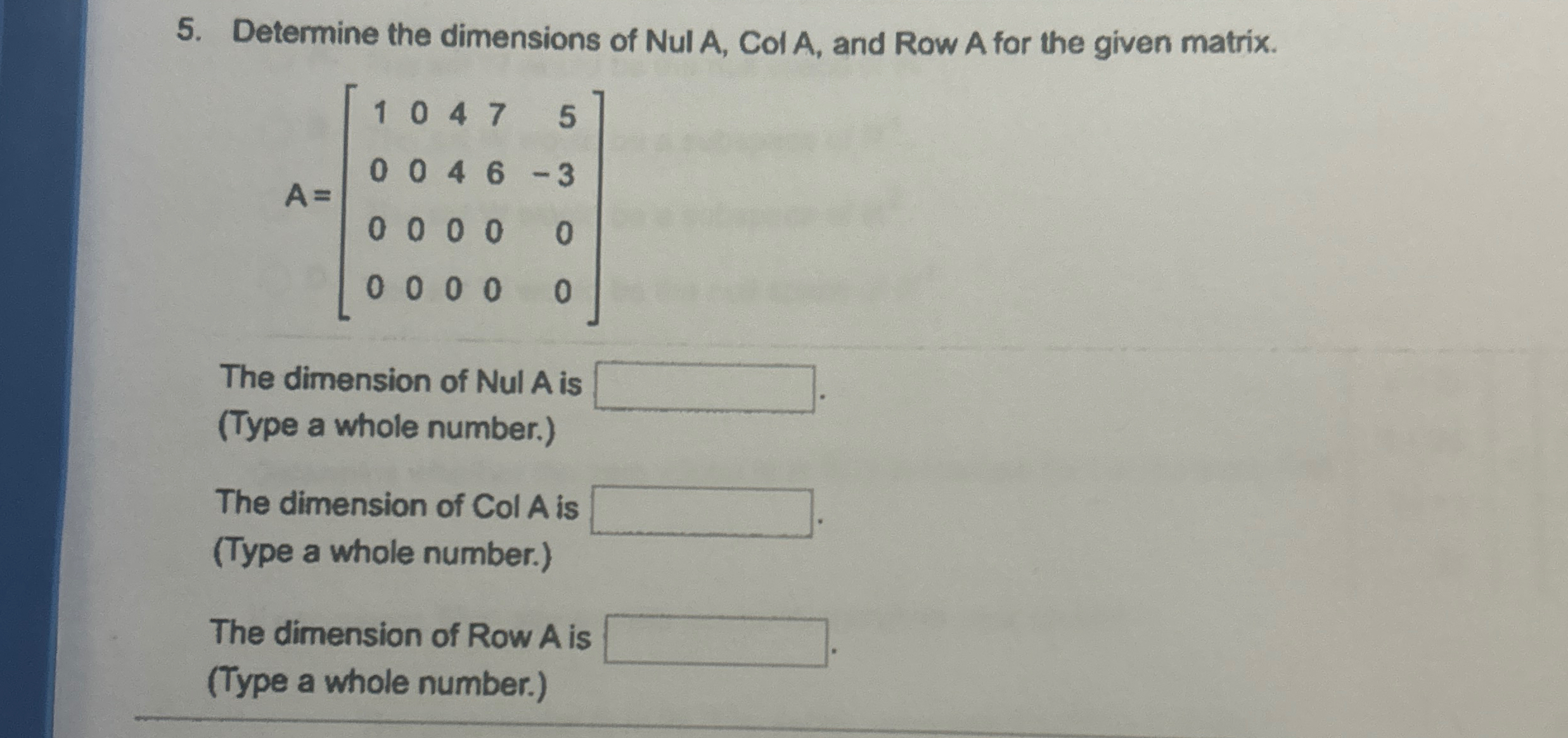 Solved Determine the dimensions of ΝlA,ColA, and RowA for | Chegg.com