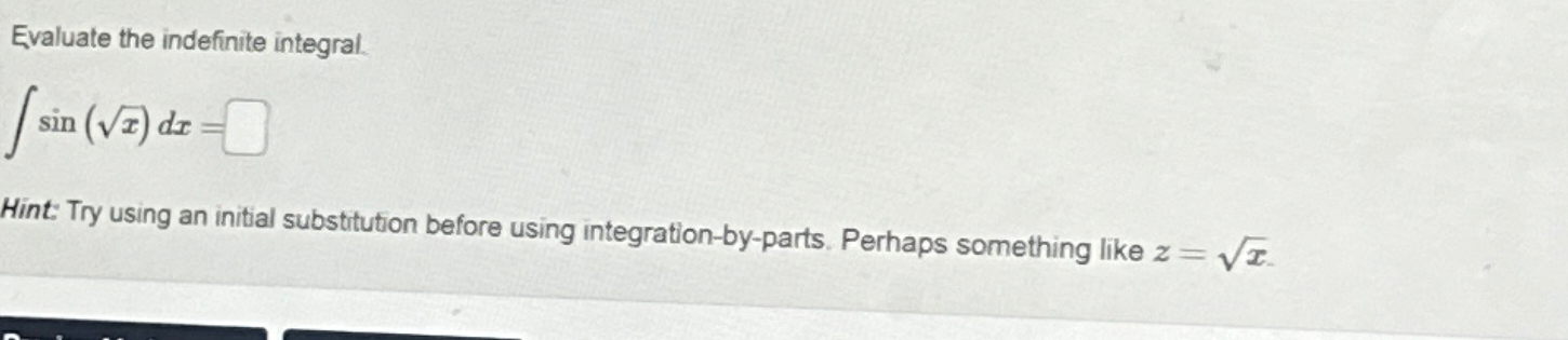 Solved Evaluate the indefinite integral.∫﻿﻿sin(x2)dx=Hint: | Chegg.com