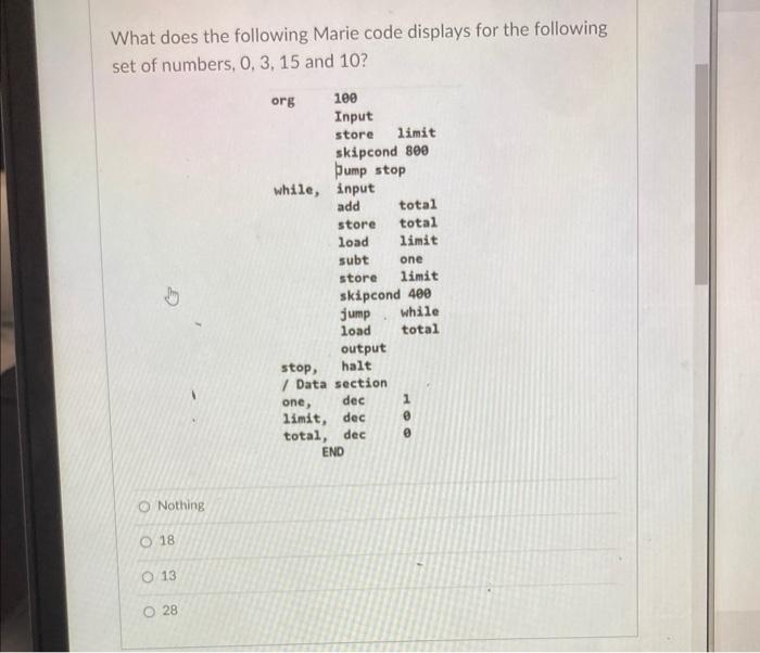 Solved What does the following Marie code displays for the | Chegg.com