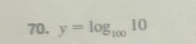 Solved 70. y = log,00 10 | Chegg.com