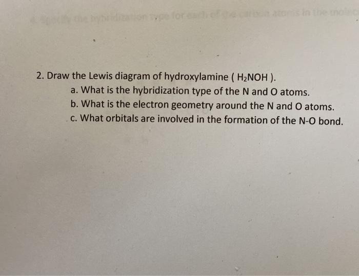 Solved 2. Draw the Lewis diagram of hydroxylamine (H2NOH). | Chegg.com