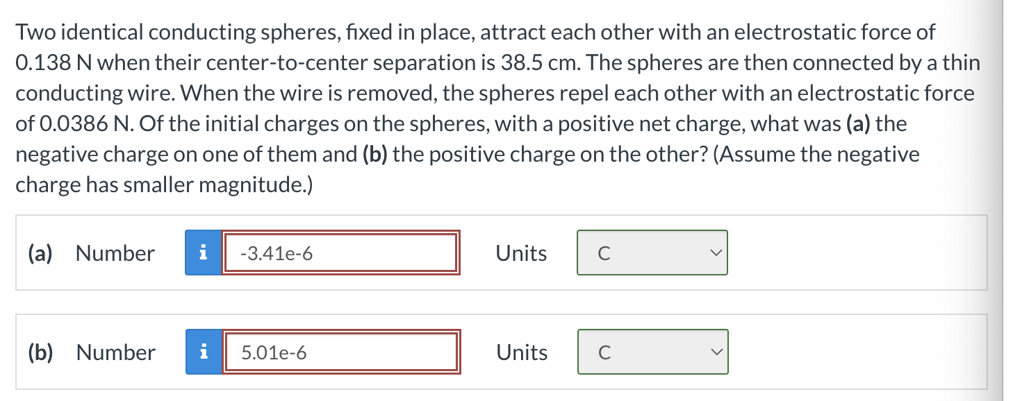 Solved Two identical conducting spheres, fixed in place, | Chegg.com