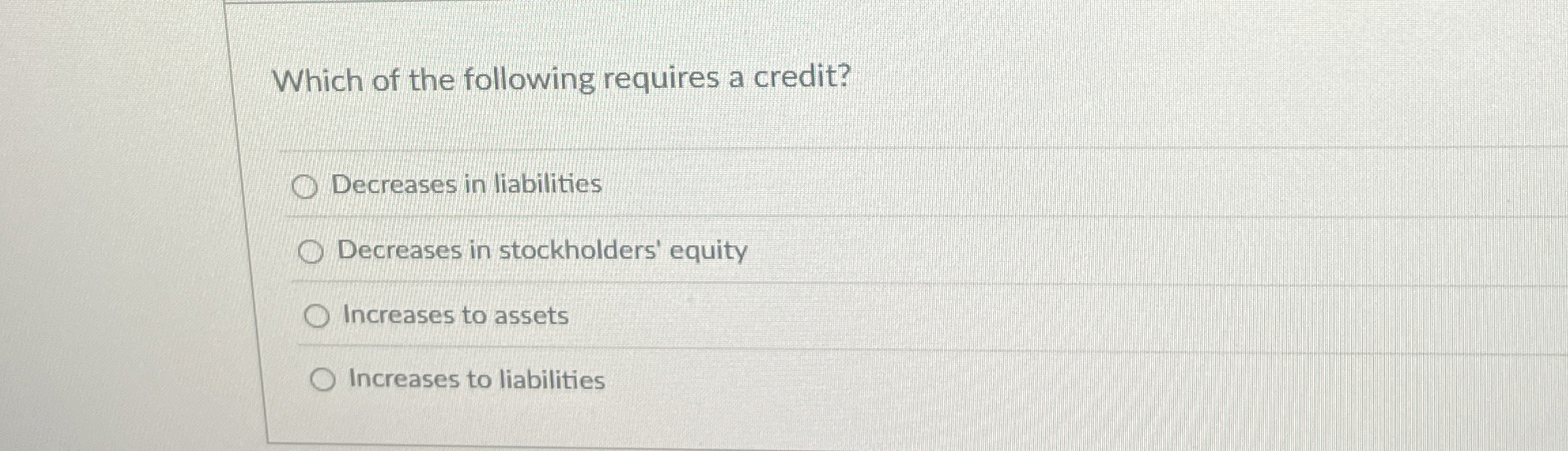 Solved Which of the following requires a credit?Decreases in | Chegg.com