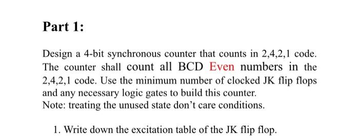 Solved Part 1: Design a 4-bit synchronous counter that | Chegg.com