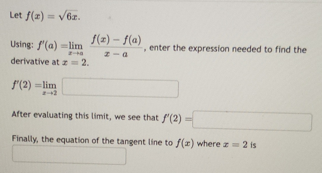 Solved Let f(x)=6x2.Using: f'(a)=limx→af(x)-f(a)x-a, enter | Chegg.com Solved Let f(x)=6x2.Using: f'(a)=limx→af(x)-f(a)x-a, enter | Chegg.com