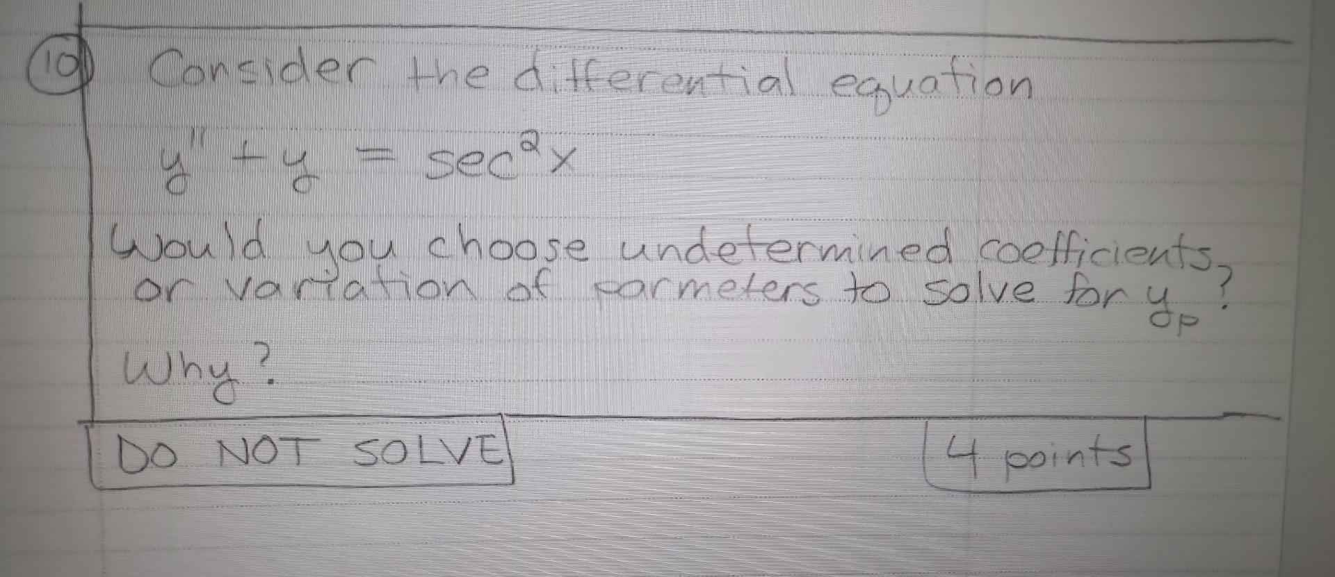 Solved (10) Consider the differential equation y′′+y=sec2x | Chegg.com