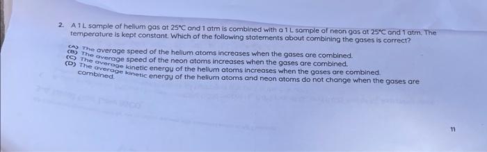 Solved 2. A 1 L sample of helium gas at 25∘C and 1 atm is | Chegg.com