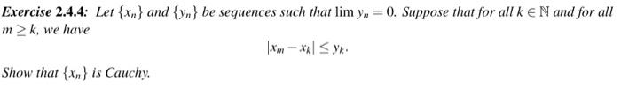 Solved Exercise 2.4.4: Let {xn} and {yn} be sequences such | Chegg.com