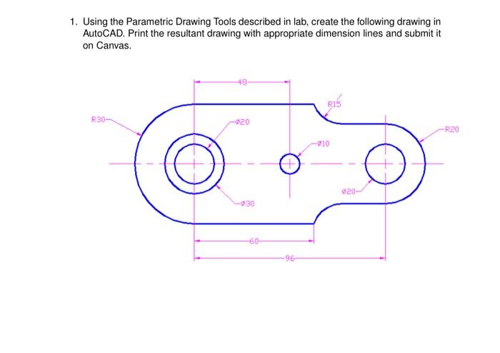 1. Using the Parametric Drawing Tools described in | Chegg.com