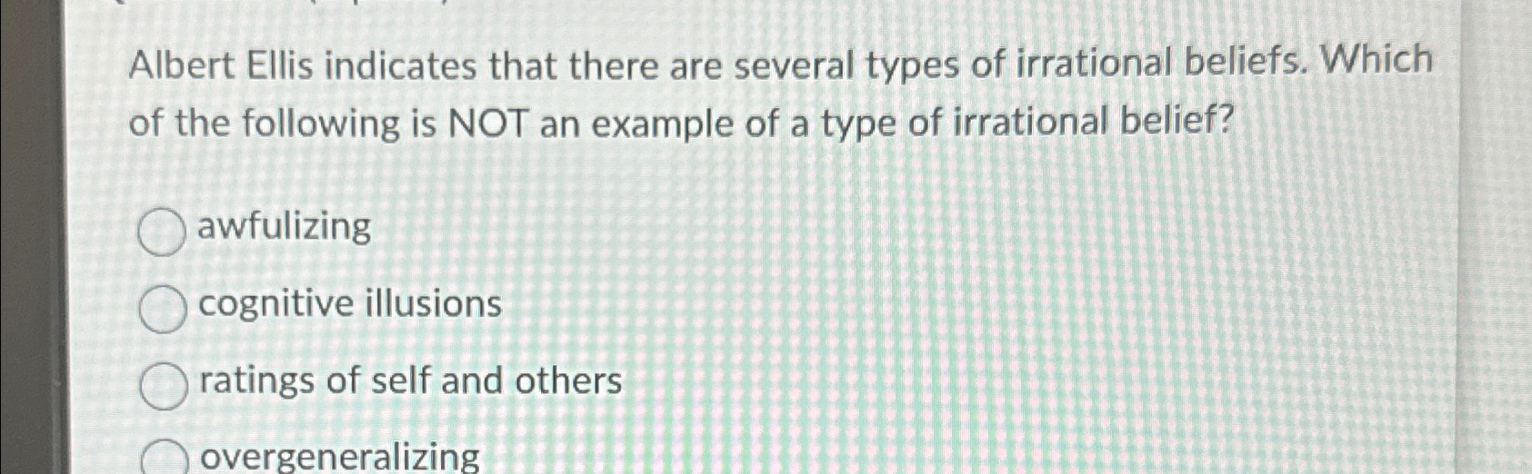 Solved Albert Ellis indicates that there are several types | Chegg.com