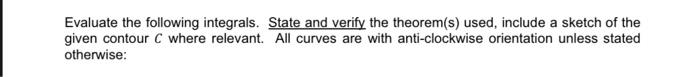 Solved Evaluate the following integrals. State and verify | Chegg.com