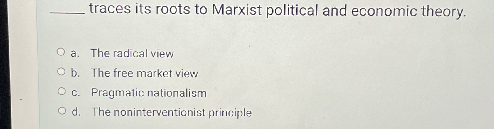 traces its roots to Marxist political and economic | Chegg.com