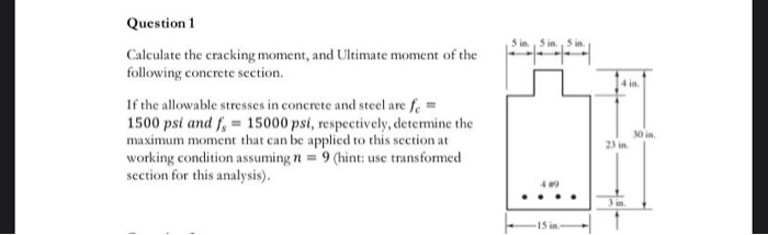 Solved Question 1 Calculate the cracking moment, and | Chegg.com