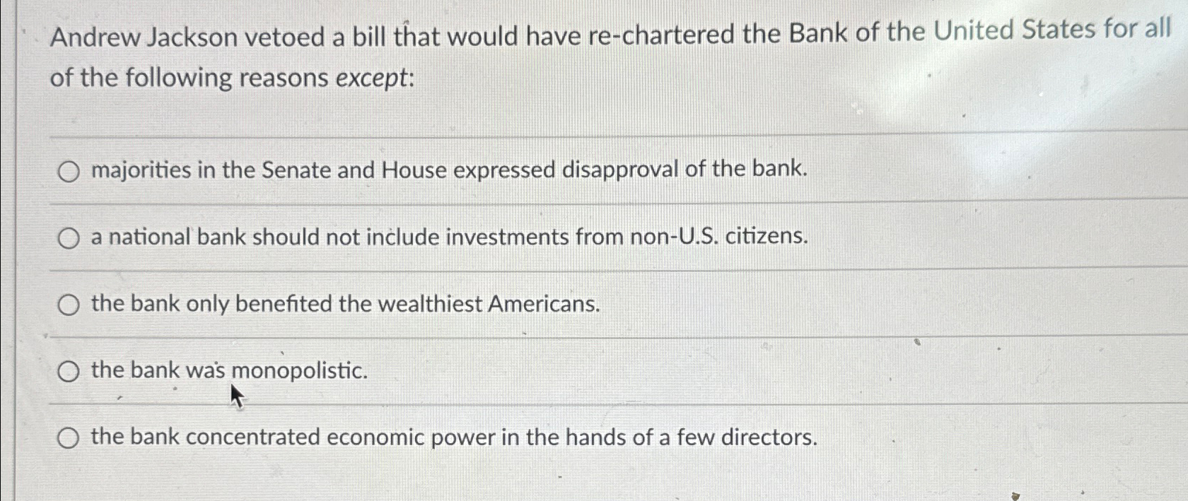 Solved Andrew Jackson vetoed a bill that would have | Chegg.com