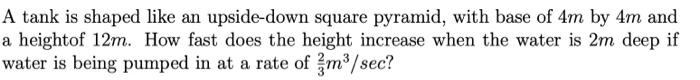 A tank is shaped like an upside-down square pyramid, | Chegg.com