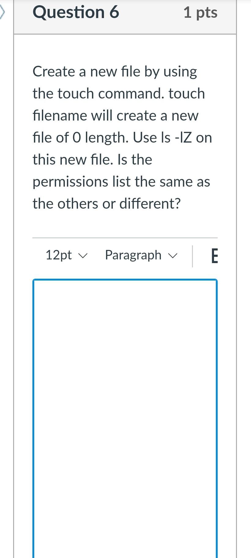 Solved Question 6 1 pts Create a new file by using the touch | Chegg.com